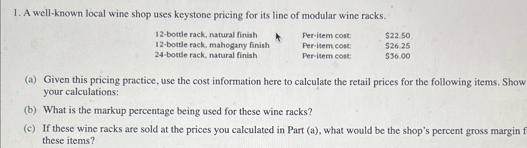 Solved A well-known local wine shop uses keystone pricing | Chegg.com