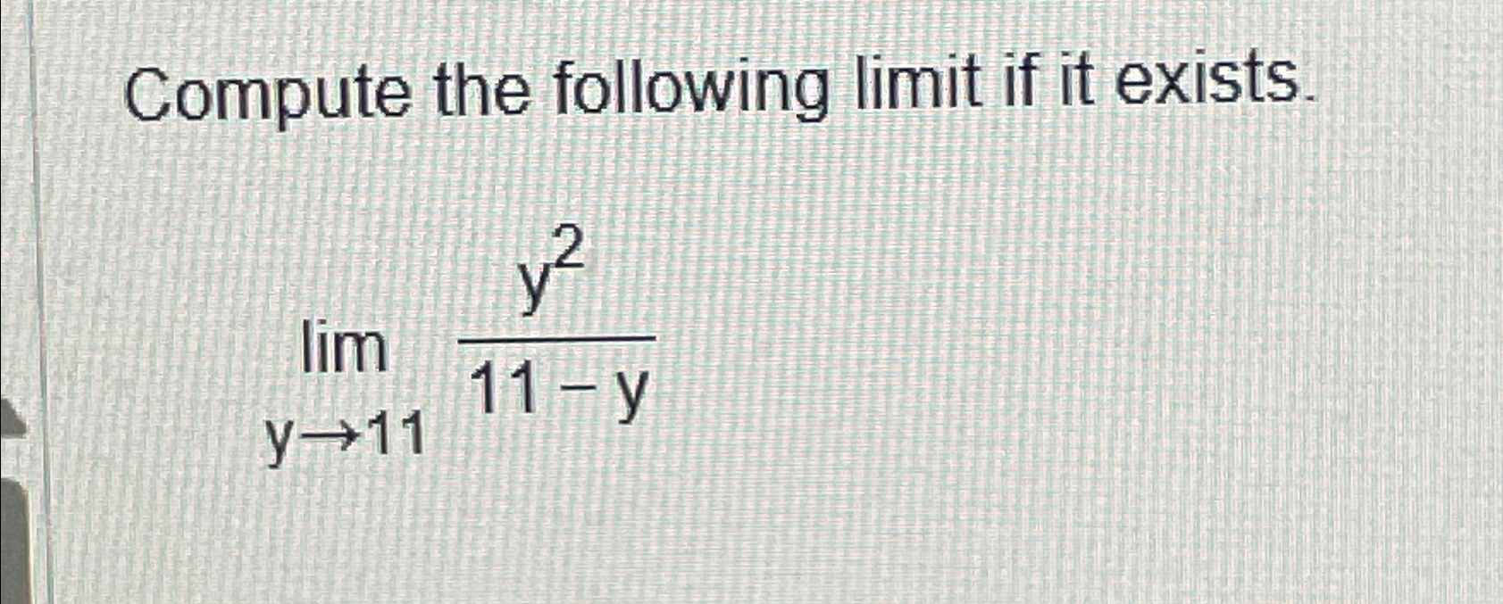 Solved Compute the following limit if it | Chegg.com
