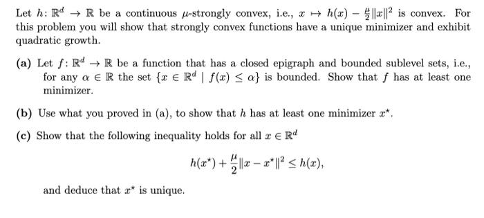 Solved Let h:Rd→R be a continuous μ-strongly convex, i.e., | Chegg.com