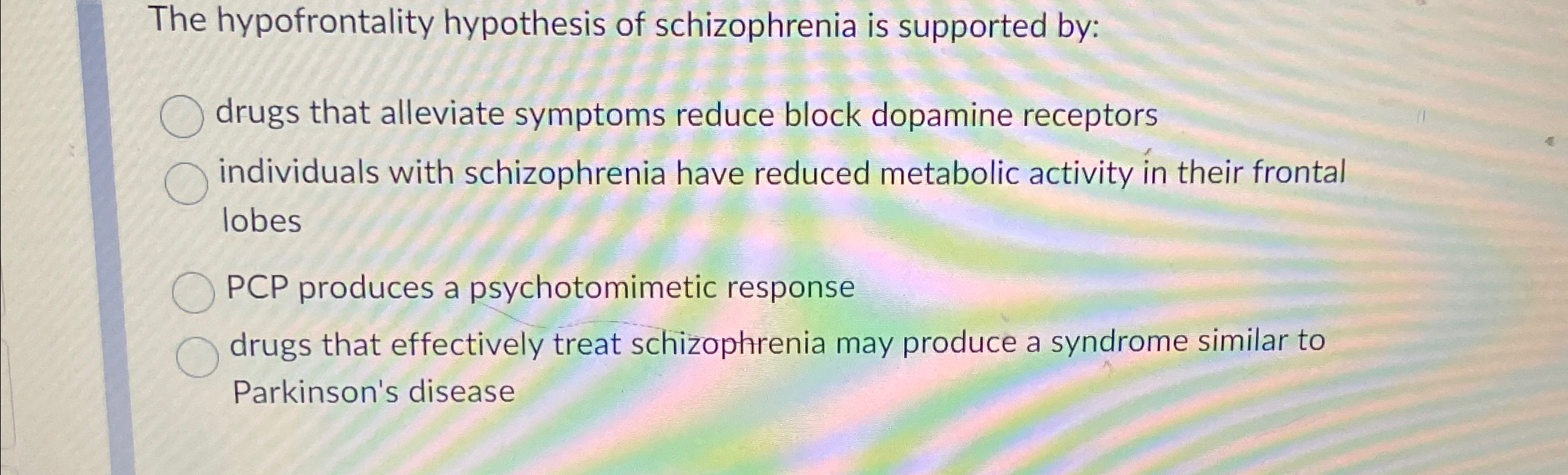 Solved The hypofrontality hypothesis of schizophrenia is | Chegg.com