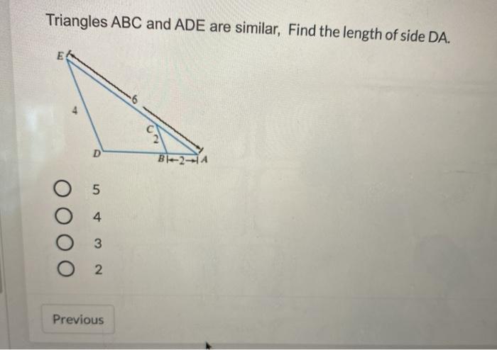 Solved Triangles ABC and ADE are similar, Find the length of | Chegg.com