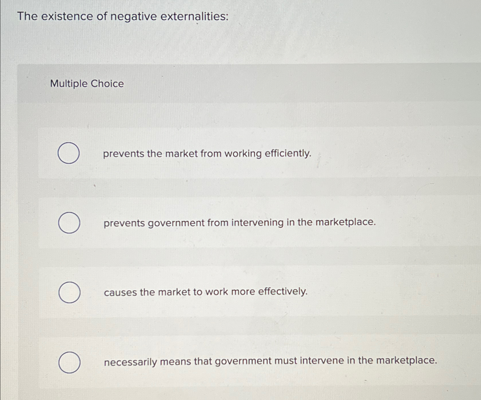 Solved The existence of negative externalities:Multiple | Chegg.com