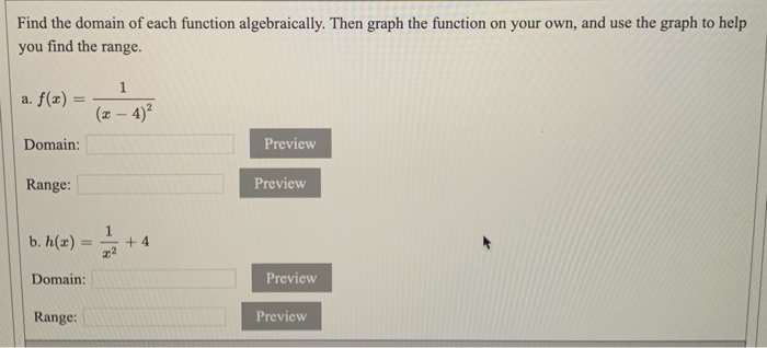 Solved Find the domain of each function algebraically. Then | Chegg.com