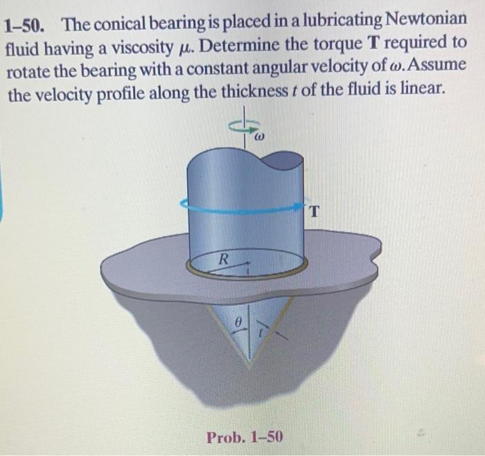 Solved 1-50. The conical bearing is placed in a lubricating | Chegg.com