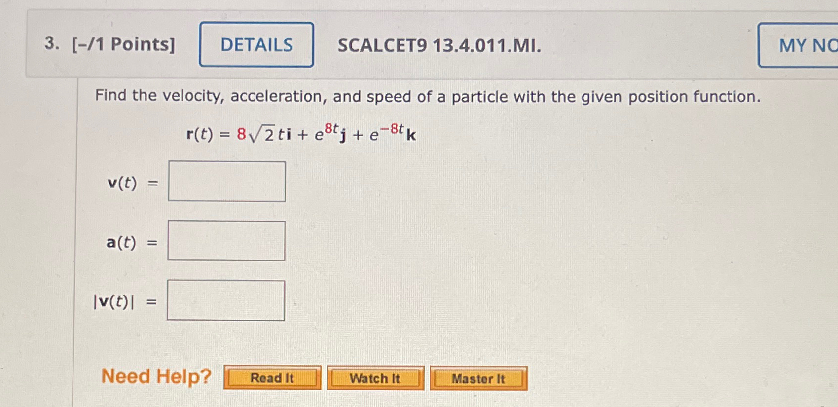 Solved [-/1 ﻿Points]SCALCET9 13.4.011.MI.Find the velocity, | Chegg.com