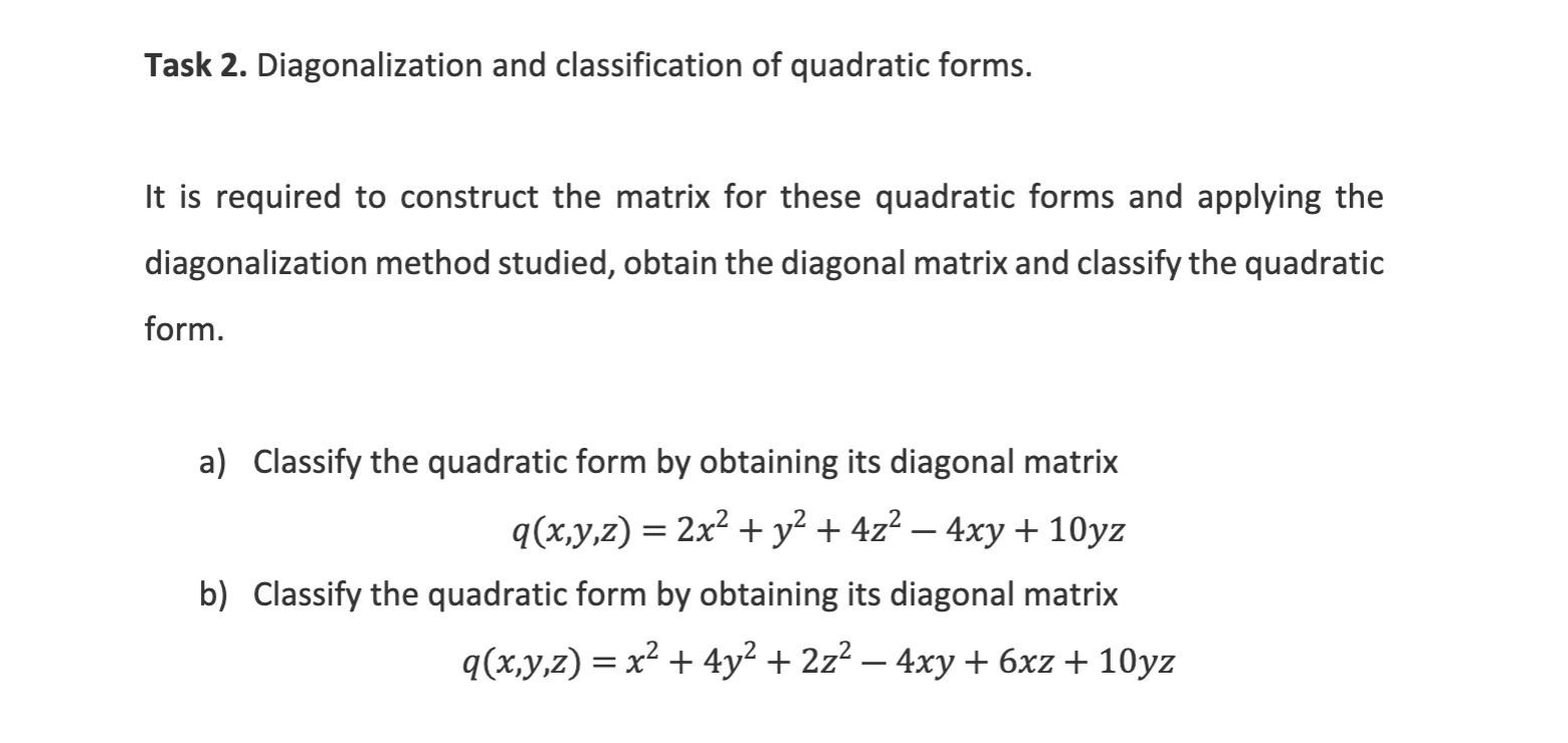 Solved Task 2. ﻿Diagonalization and classification of | Chegg.com