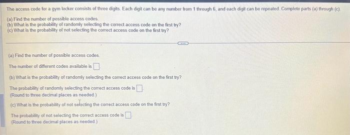 [Solved]: 15 The access code for a gym locker consists of th