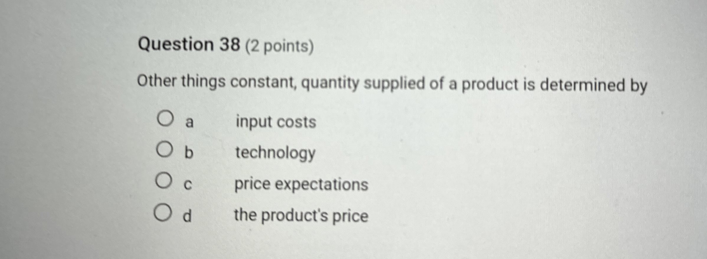 Solved Question 38 (2 ﻿points)Other things constant, | Chegg.com
