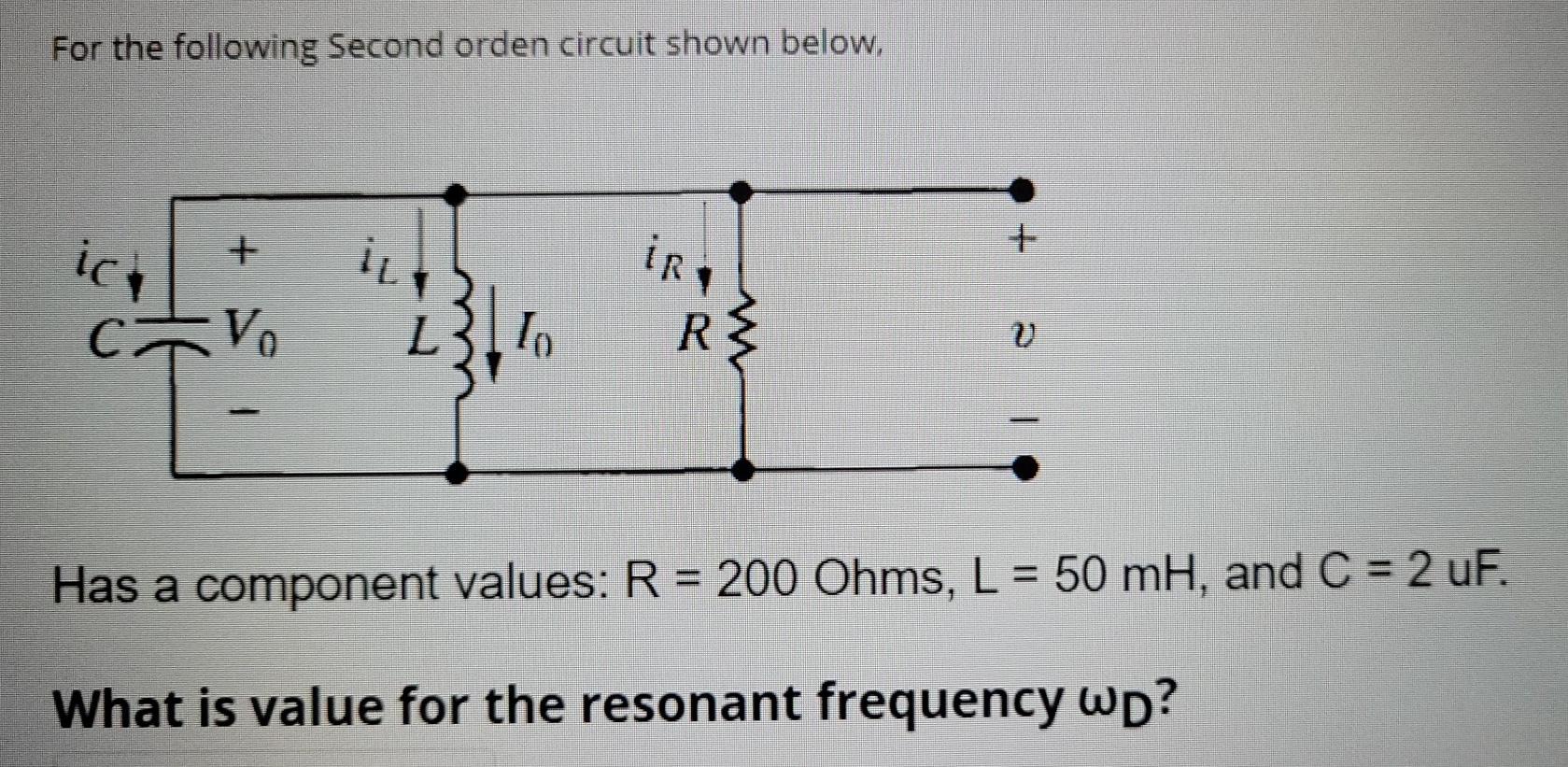Solved what's the value for the resonant frequency WD and | Chegg.com