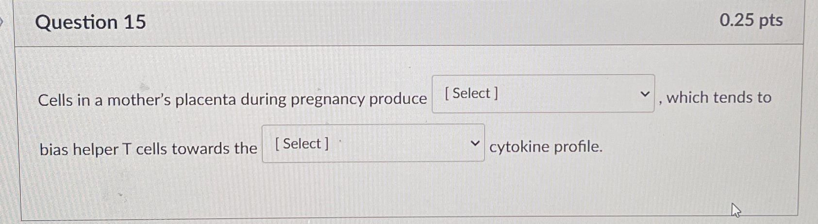 Solved Question 150.25 ﻿ptsCells in a mother's placenta | Chegg.com