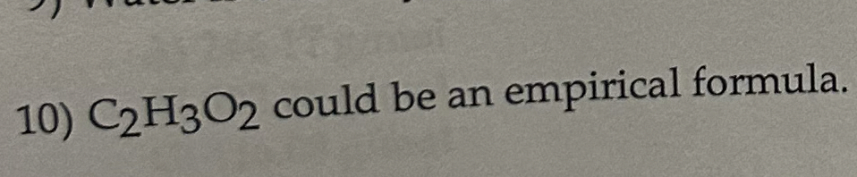 Solved C2H3O2 ﻿could be an empirical formula. T or f | Chegg.com