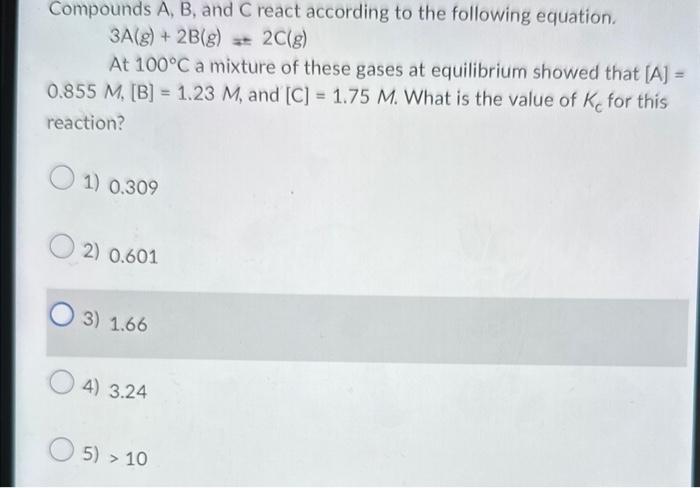Solved 3A(g)+2B(g)=2C(g) At 100∘C a mixture of these gases | Chegg.com