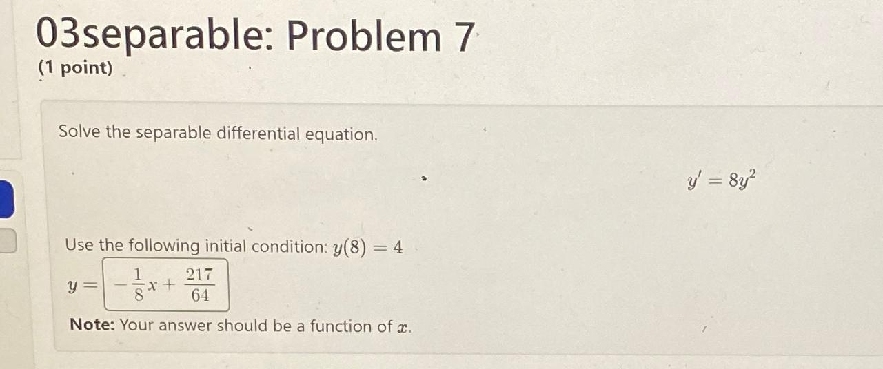 Solved 03separable: Problem 7(1 ﻿point)Solve the separable | Chegg.com