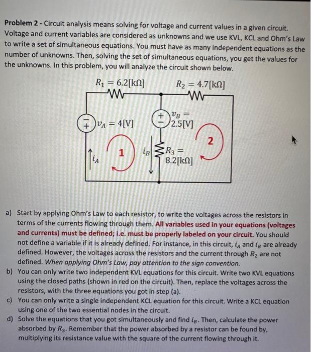 Solved Problem 2 - Circuit analysis means solving for | Chegg.com
