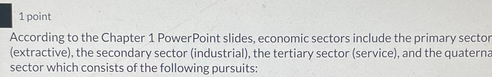 Solved 1 ﻿pointAccording to the Chapter 1 ﻿PowerPoint | Chegg.com