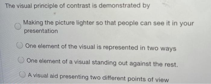 Solved The visual principle of contrast is demonstrated by | Chegg.com