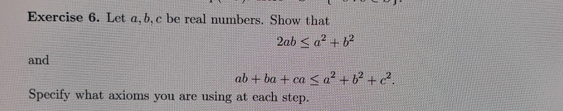 Solved Exercise 6. Let a,b,c be real numbers. Show that | Chegg.com