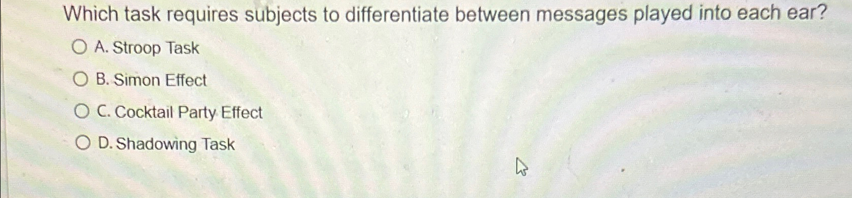 Solved Which task requires subjects to differentiate between | Chegg.com