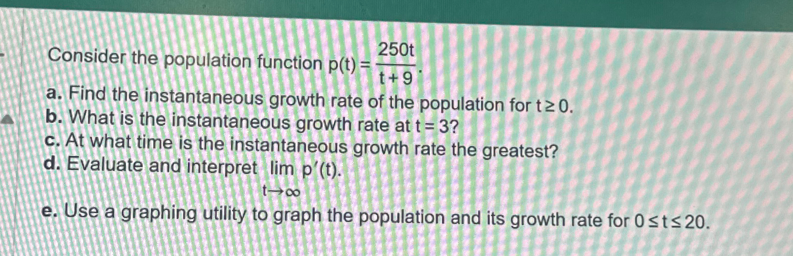 Solved Consider the population function p(t)=250tt+9.a. | Chegg.com