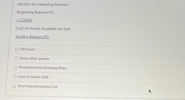 Solved Identify the following formula: DM Used + Direct | Chegg.com