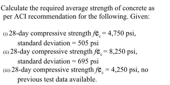 Solved Calculate the required average strength of concrete | Chegg.com
