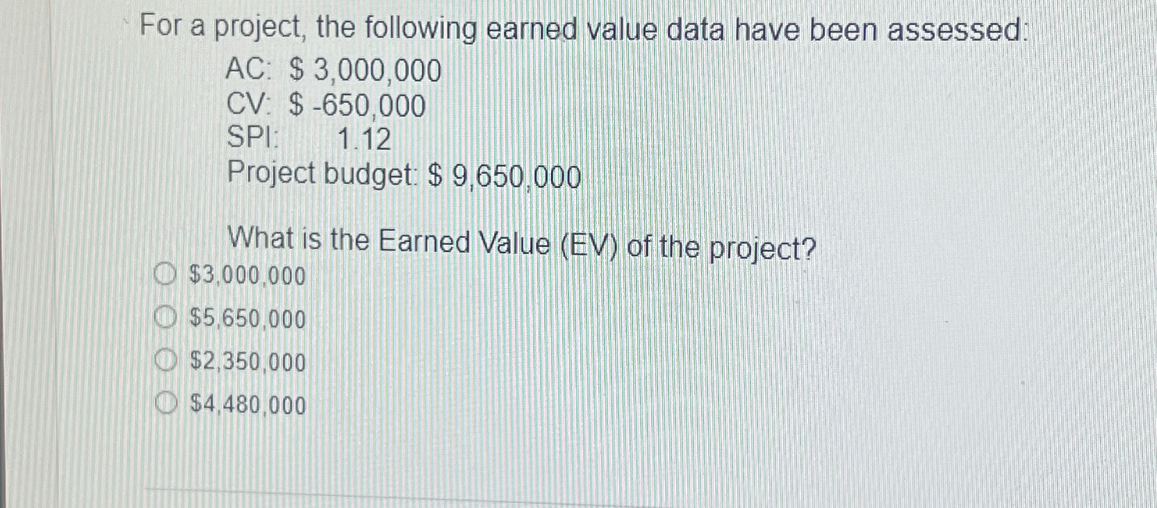 Solved For a project, the following earned value data have | Chegg.com
