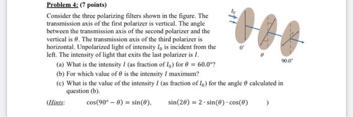 Solved Problem 4: (7 points) Consider the three polarizing | Chegg.com