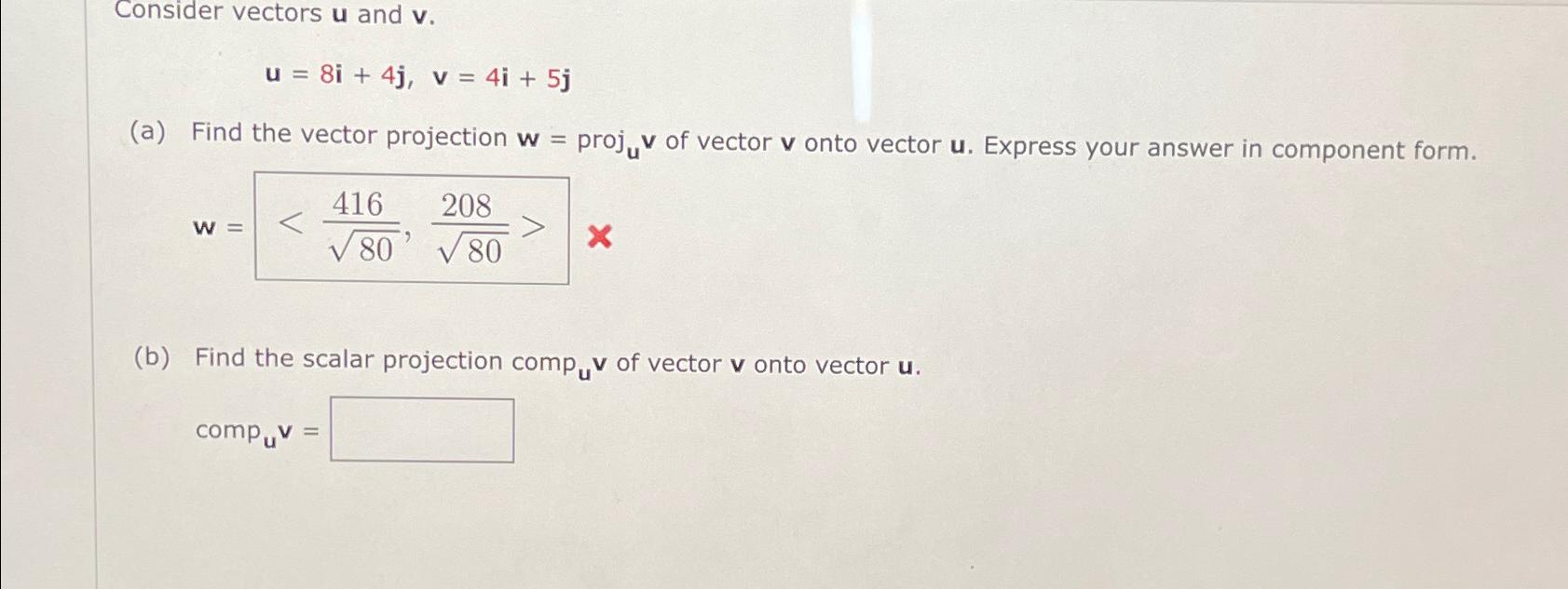 Solved Consider vectors u ﻿and v.u=8i+4j,v=4i+5j(a) ﻿Find | Chegg.com