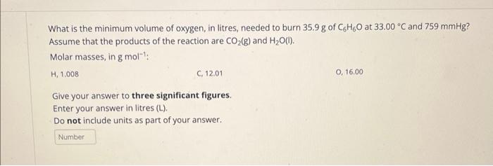 Solved What is the minimum volume of oxygen, in litres, | Chegg.com