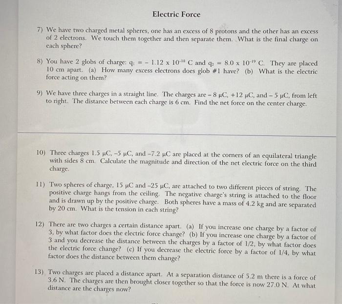 Solved Electric Force 7) We have two charged metal spheres, | Chegg.com