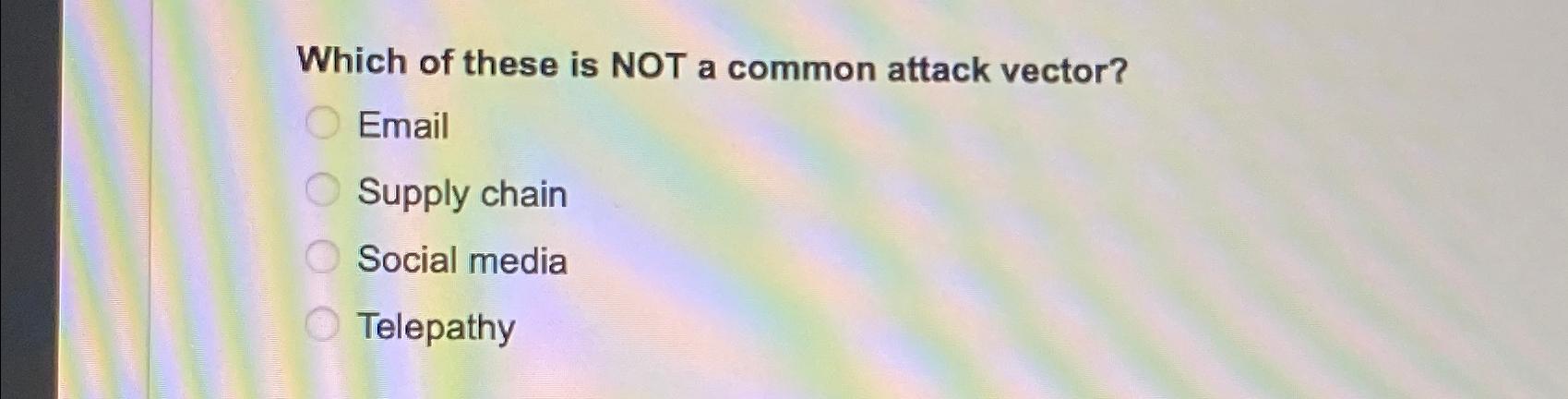 Solved Which of these is NOT a common attack | Chegg.com