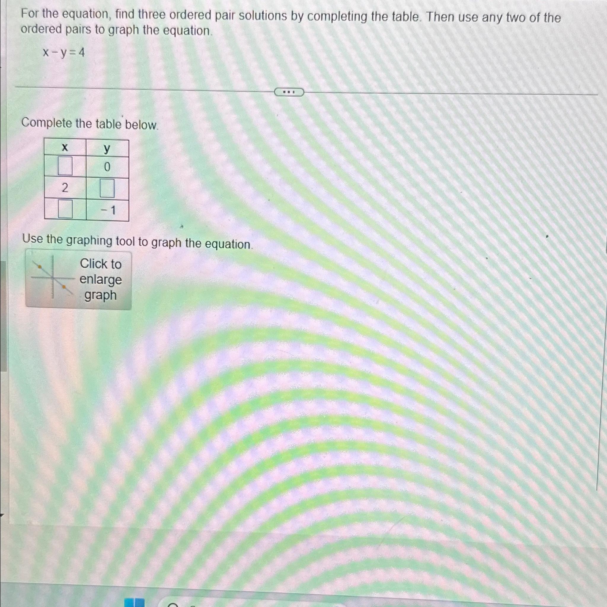 Solved For The Equation Find Three Ordered Pair Solutions