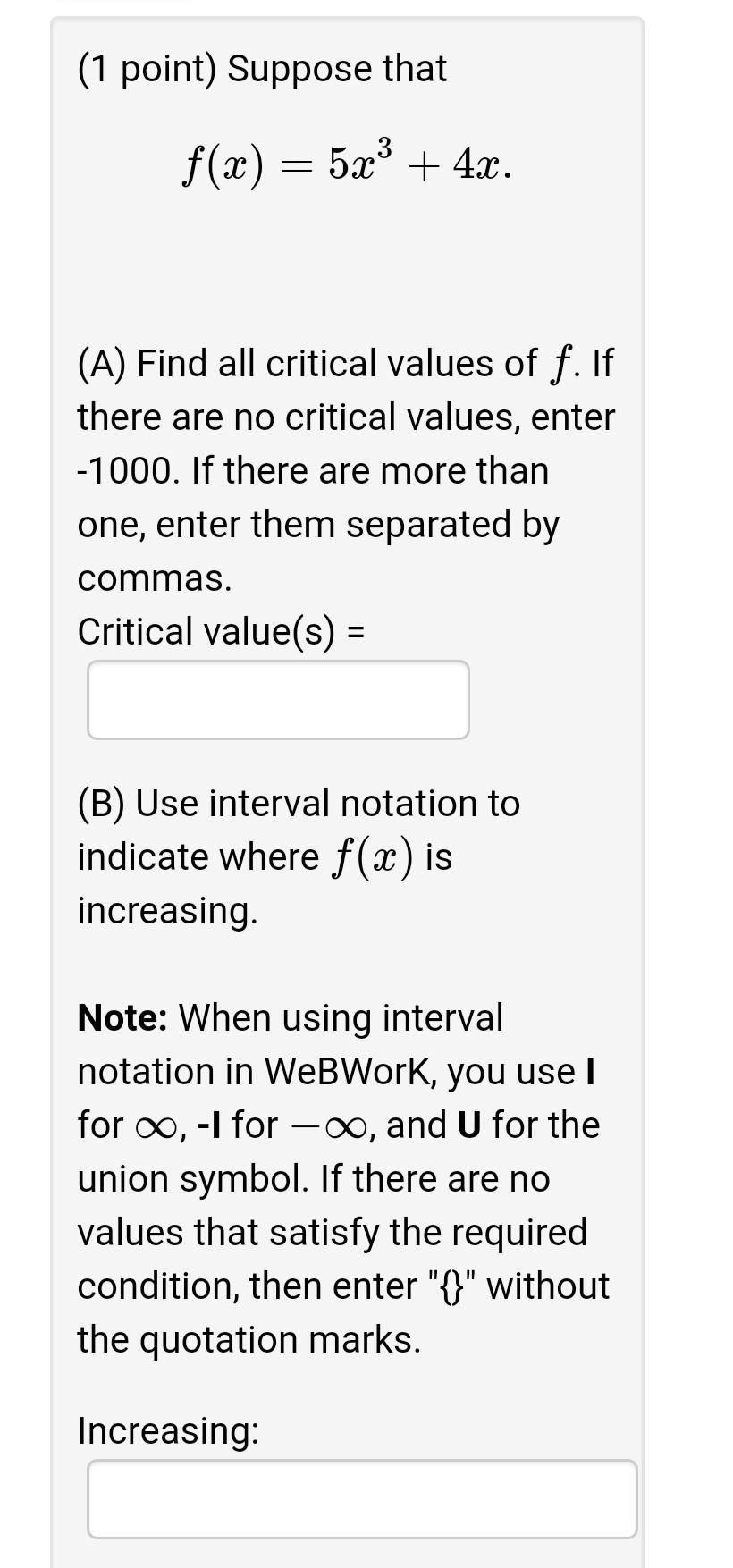 Solved (1 point) Suppose that f(x) = 5x3 + 4x. (A) Find all | Chegg.com