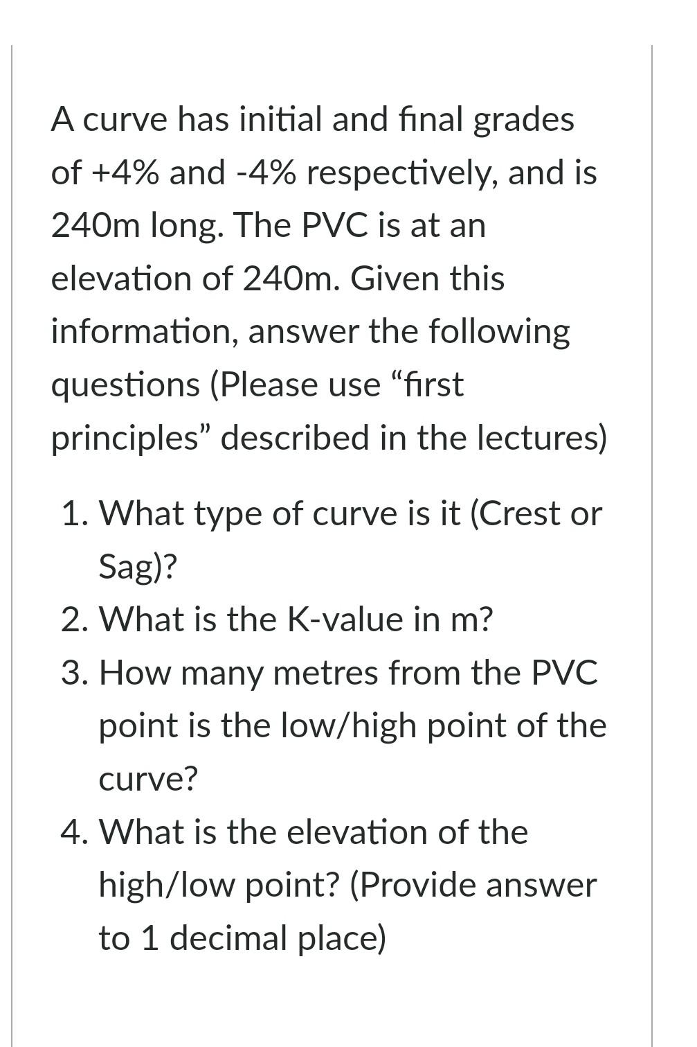 Solved A curve has initial and final grades of +4% and −4% | Chegg.com