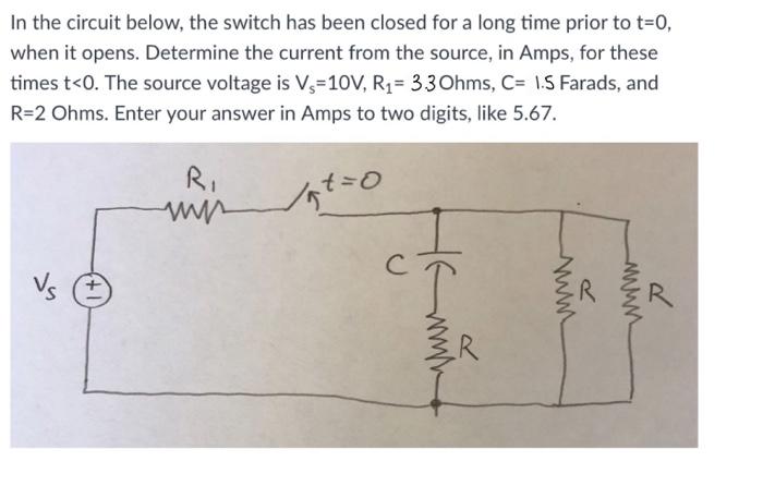 Solved In the circuit below, the switch has been closed for | Chegg.com