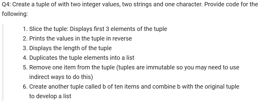 Solved Q4: Create a tuple of with two integer values, two | Chegg.com