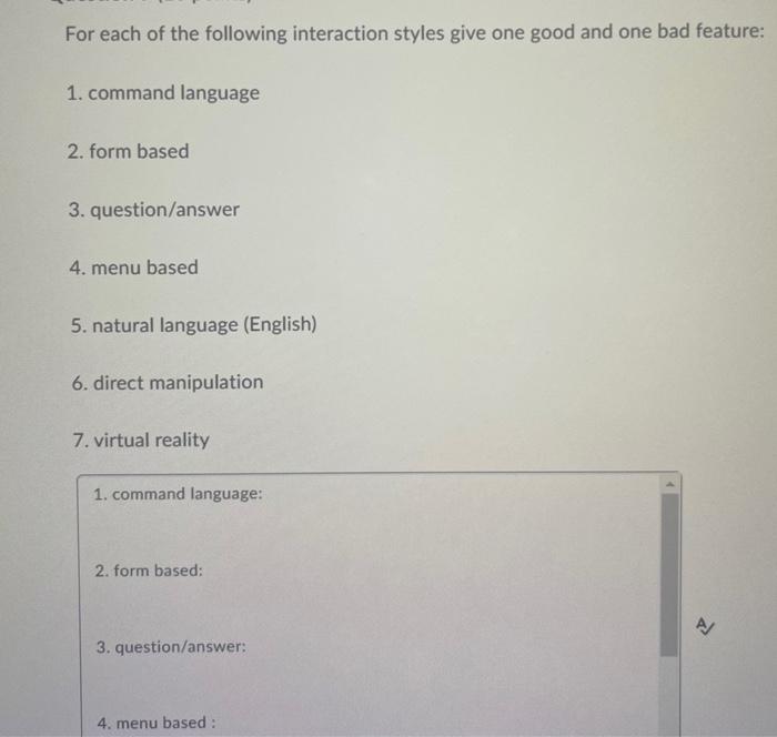Solved For each of the following interaction styles give one | Chegg.com