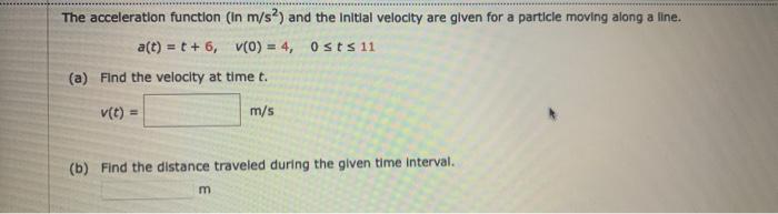 Solved The acceleration function (in m/s2) and the Initial | Chegg.com