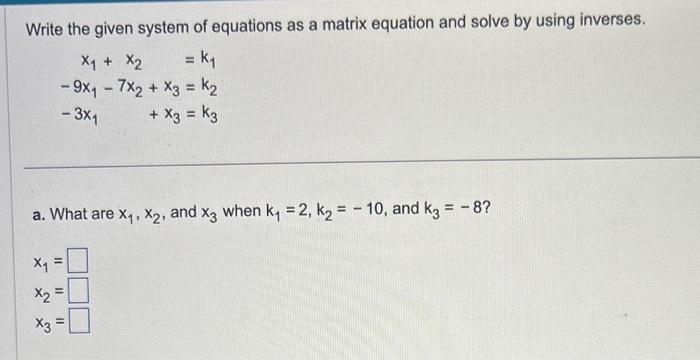 [Solved]: Write the given system of equations as a matrix e