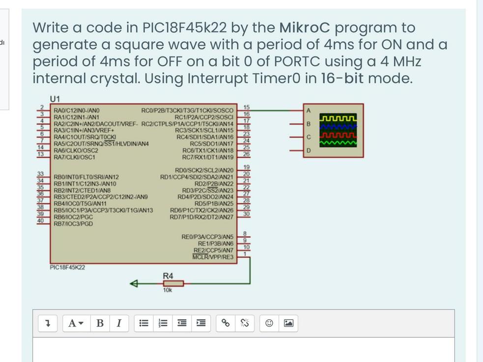 Solved Write A Code In Picl8f45k22 By The Mikroc Program To