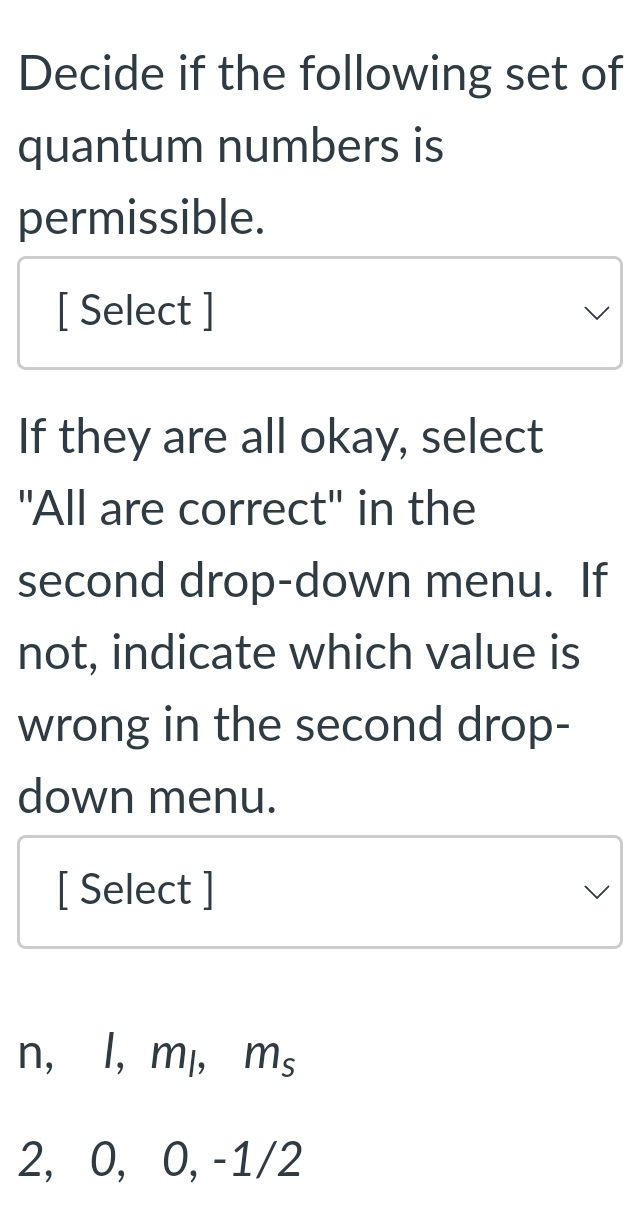 Solved Decide if the following set of quantum numbers is | Chegg.com