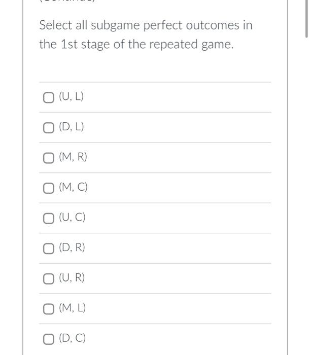 Solved Consider a repeated game in which the following stage | Chegg.com