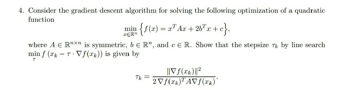 Solved 4. Consider the gradient descent algorithm for | Chegg.com