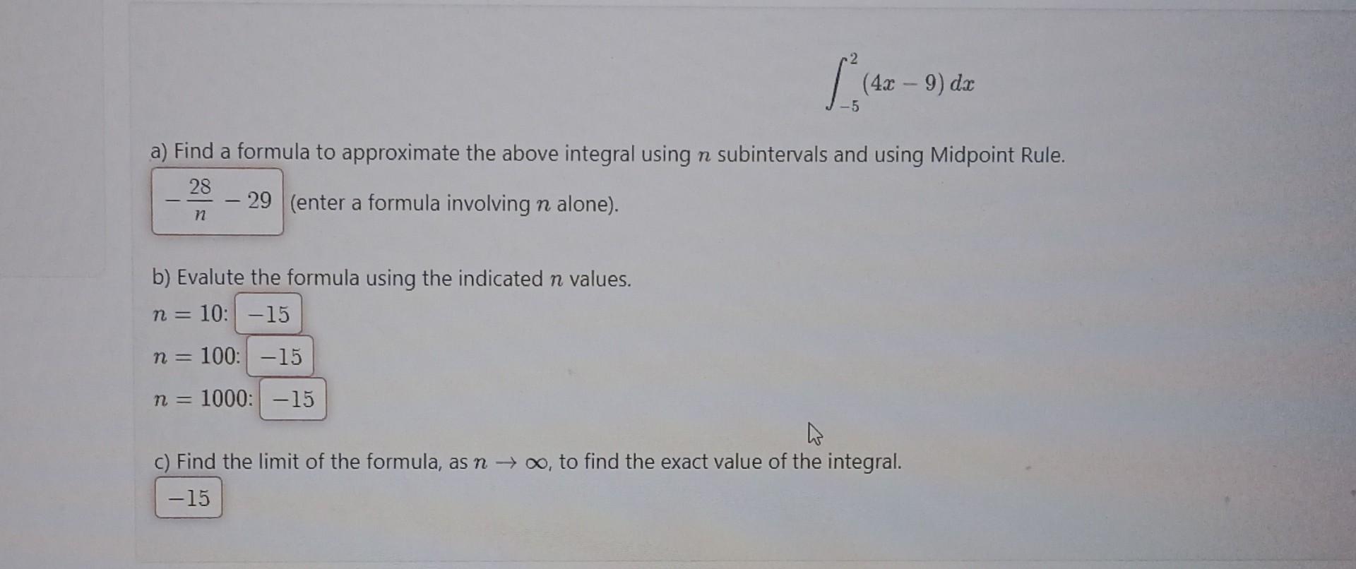 Solved ∫−52(4x−9)dx a) Find a formula to approximate the | Chegg.com