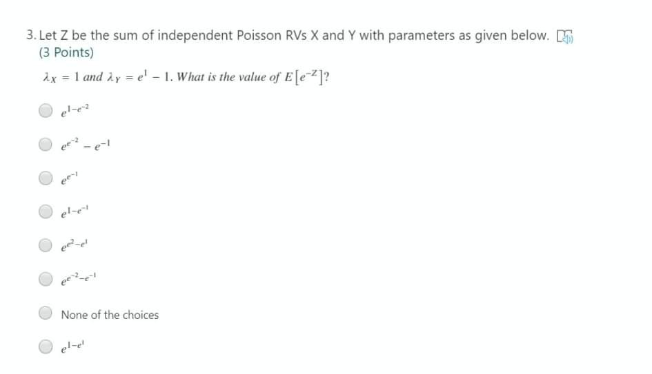 Solved 3. Let Z be the sum of independent Poisson RVS X and | Chegg.com