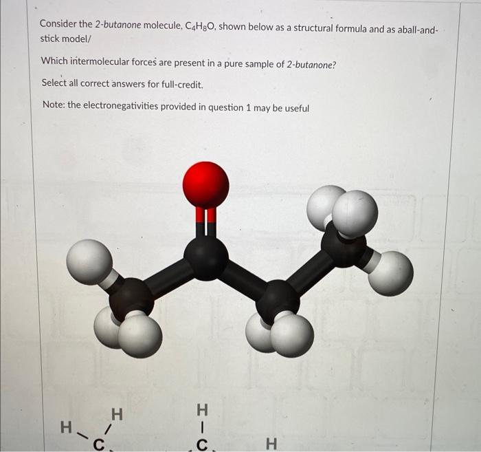 Solved Consider the 2-butanone molecule, C4H8O, shown below | Chegg.com