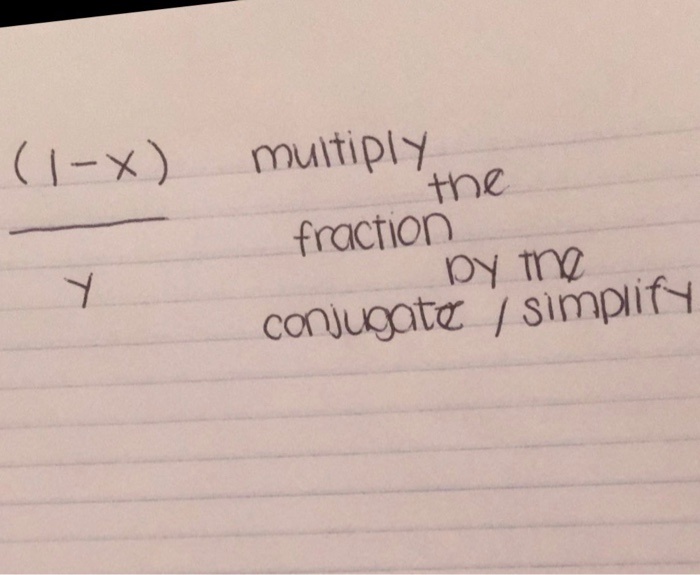 Solved (1-) - multiply the fraction Dy the conjugate / | Chegg.com