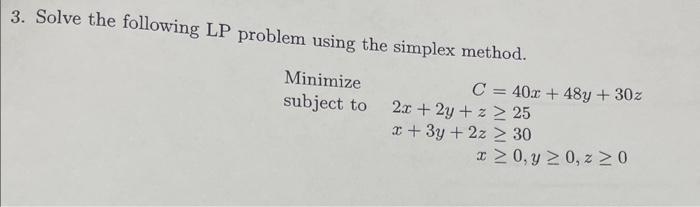 Solved 3. Solve the following LP problem using the simplex | Chegg.com