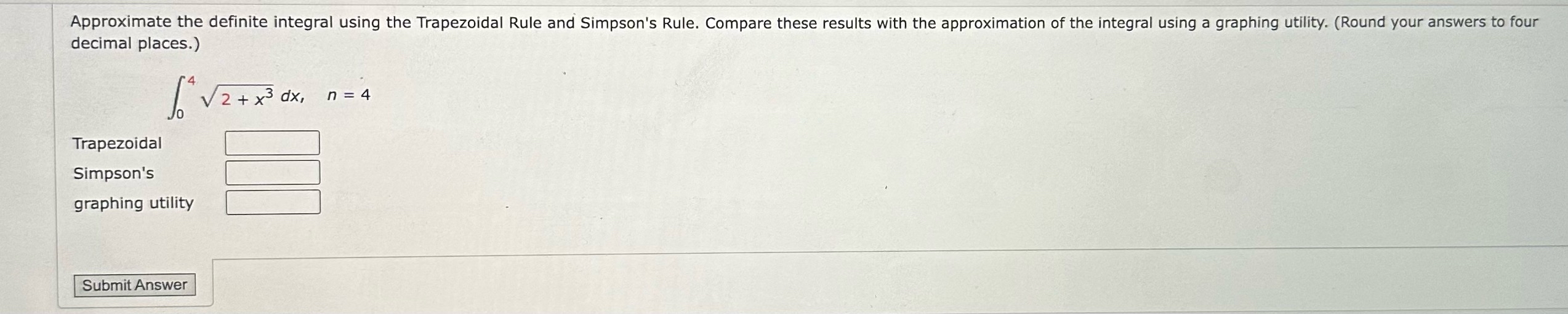 Solved Approximate the definite integral using the | Chegg.com