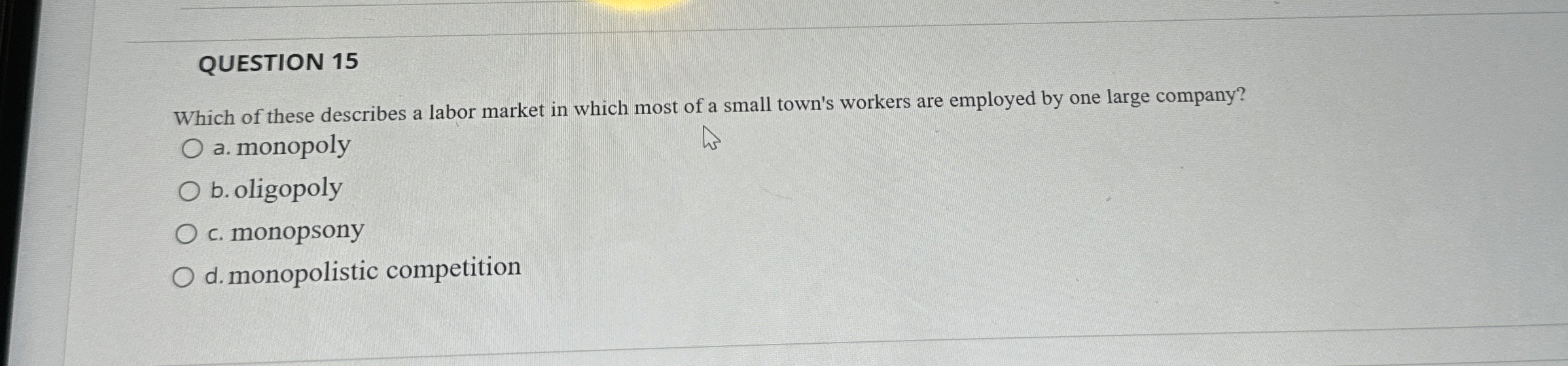 Solved QUESTION 15Which of these describes a labor market in | Chegg.com